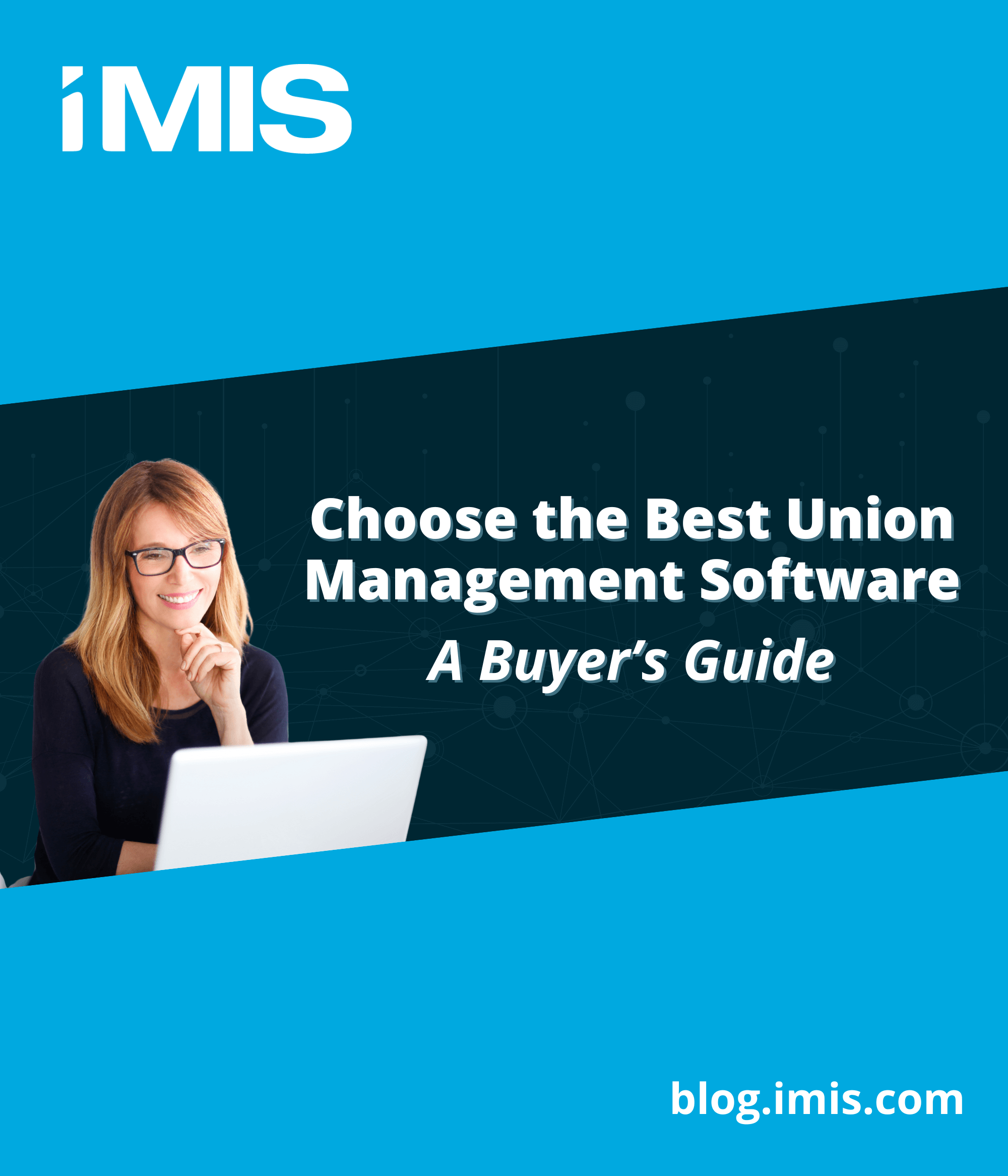 Choosing The Best Union Management Software: A Buyer’s Guide