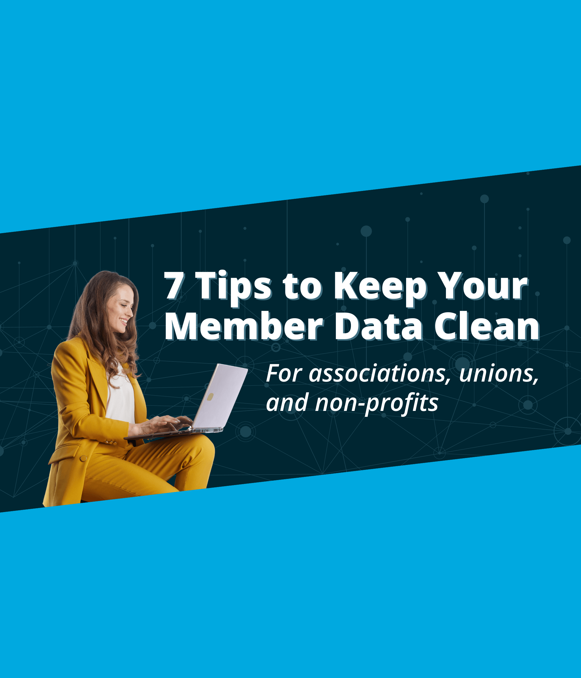 7 Tips to Keep Your Member Data Fresh