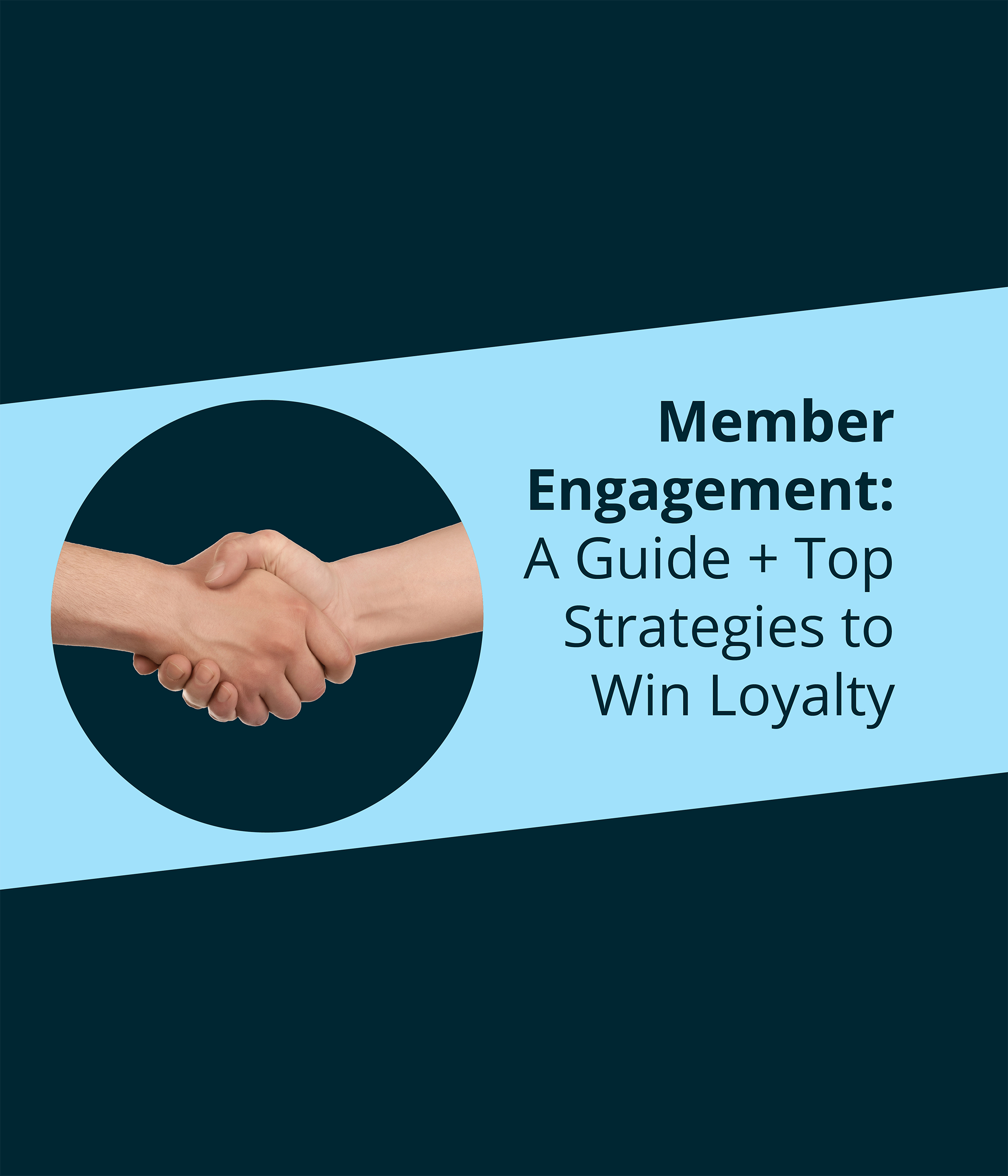 Member Engagement: A Guide + 12 Strategies to Win Loyalty